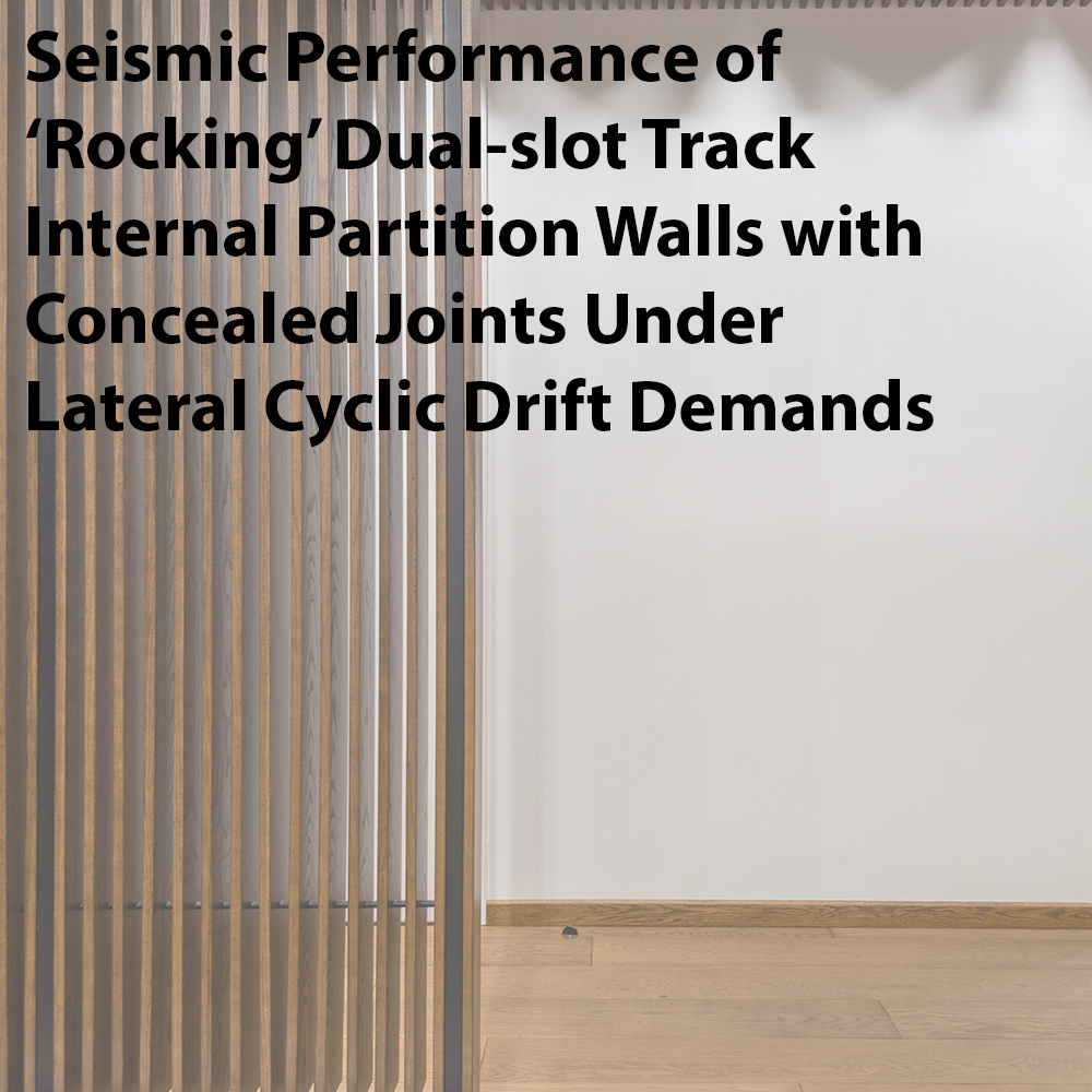 Seismic Performance of ‘Rocking’ Dual-slot Track Internal Partition ...